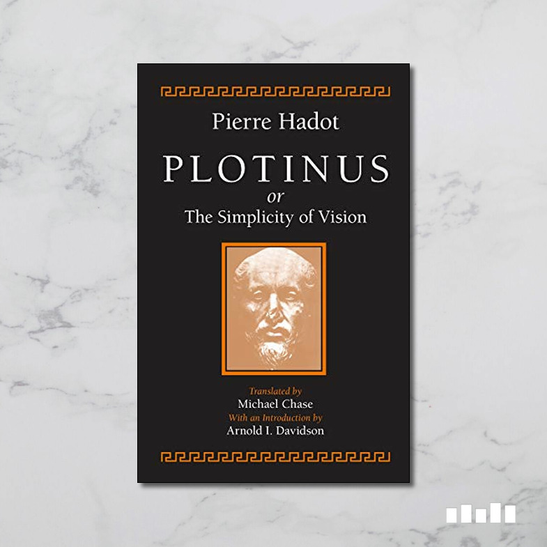 Plotinus or the Simplicity of Vision - Five Books Expert Reviews