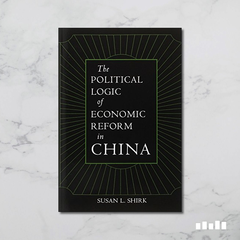 The Political Logic of Economic Reform in China - Five Books Expert Reviews