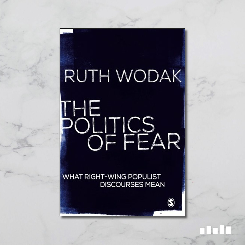 The Politics of Fear: What Right-Wing Populist Discourses Mean - Five ...