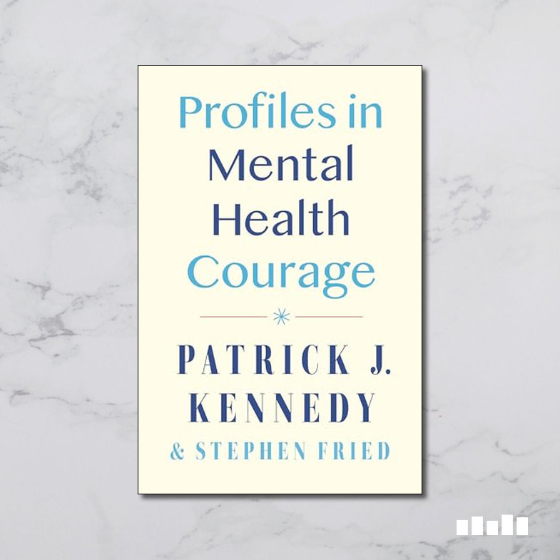 Profiles in Mental Health Courage - Five Books Expert Reviews
