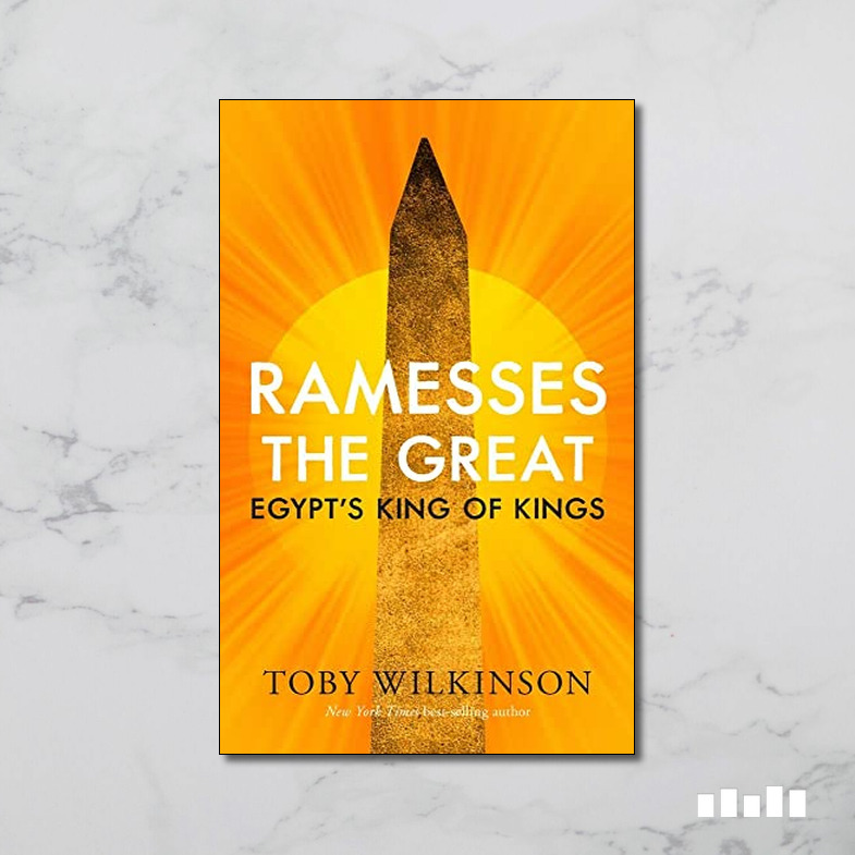 Ramesses the Great: Egypt's King of Kings - Five Books Expert Reviews