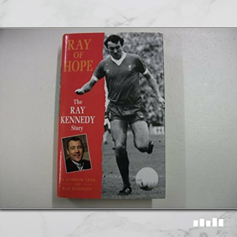 Ray of Hope: The Ray Kennedy Story - Five Books Expert Reviews