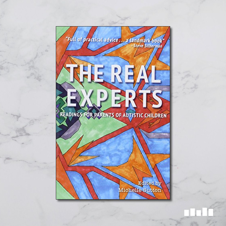 The Real Experts: Readings for Parents of Autistic Children - Five ...
