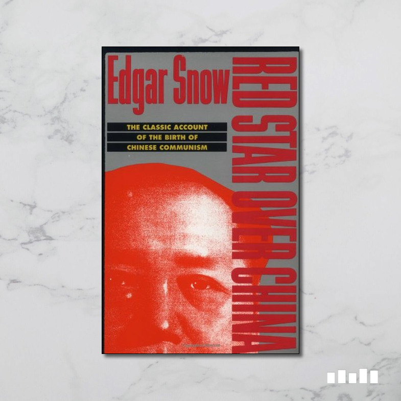 Red Star over China by Edgar Snow - Five Books Expert Reviews