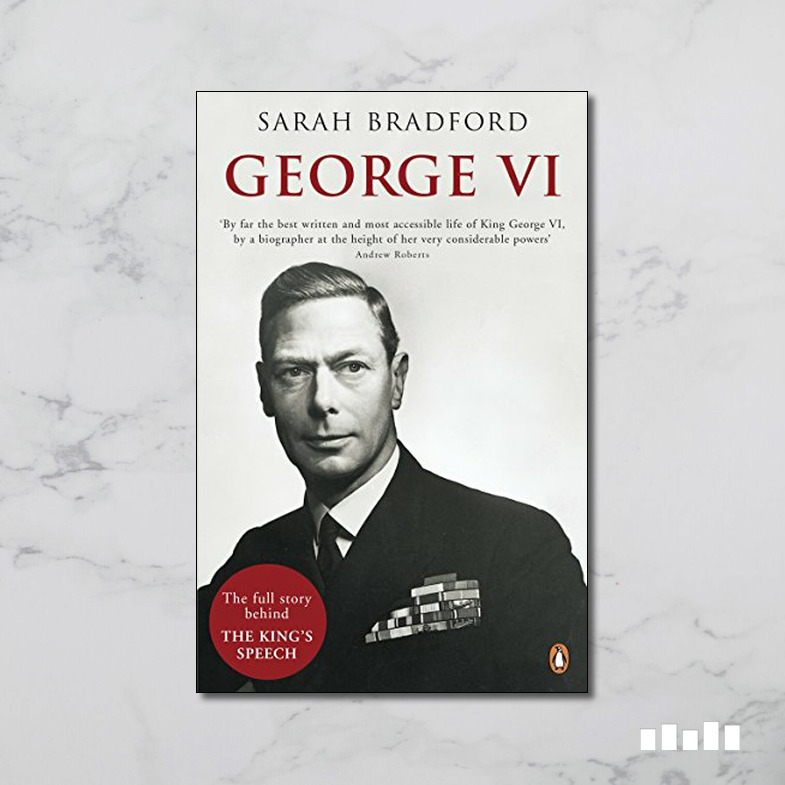 George VI - Five Books Expert Reviews