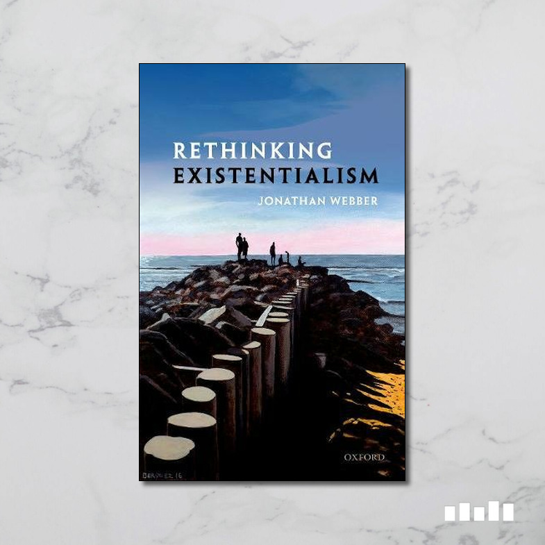 Rethinking Existentialism - Five Books Expert Reviews