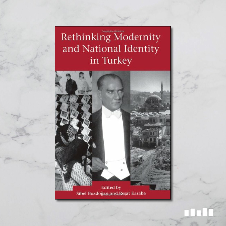 Rethinking Modernity and National Identity in Turkey - Five Books ...
