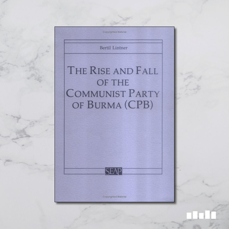 Rise and Fall of the Communist Party of Burma - Five Books Expert Reviews