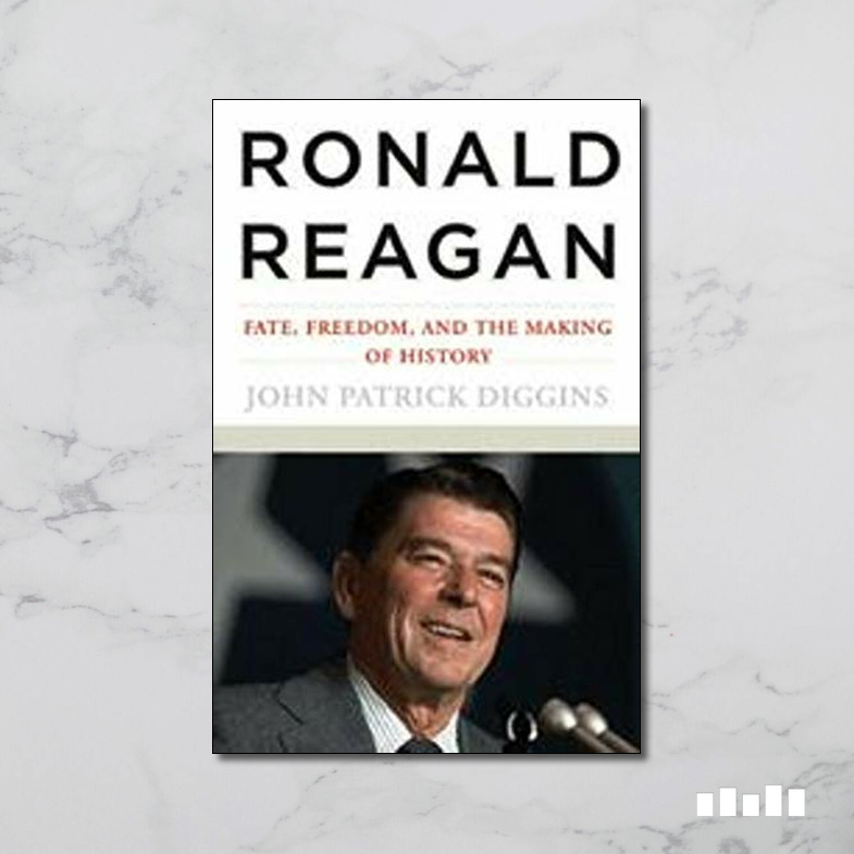 Ronald Reagan: Fate, Freedom, and the Making of History - Five Books ...