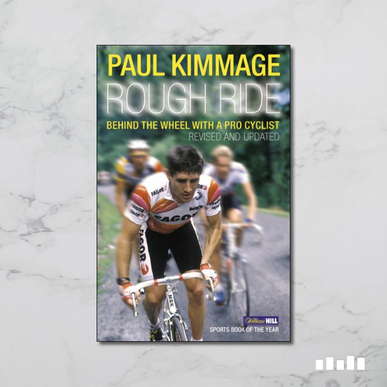 Rough Ride: Behind the Wheel with a Pro Cyclist - Five Books Expert Reviews