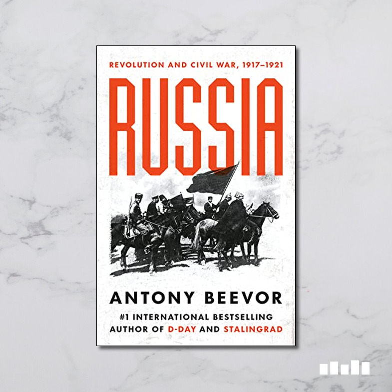 Russia: Revolution and Civil War 1917-1921 - Five Books Expert Reviews
