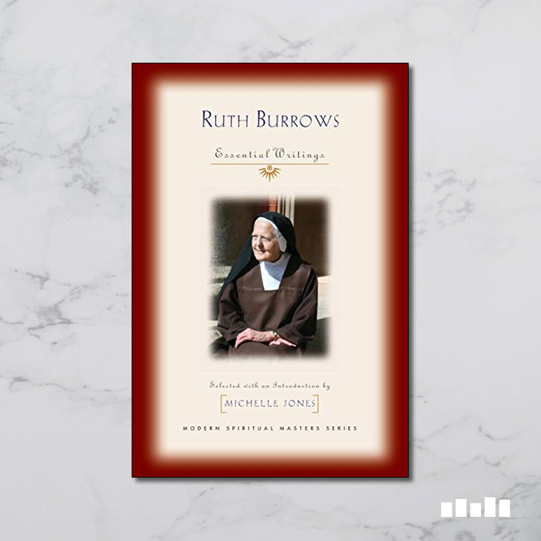 Ruth Burrows: Essential Writings - Five Books Expert Reviews