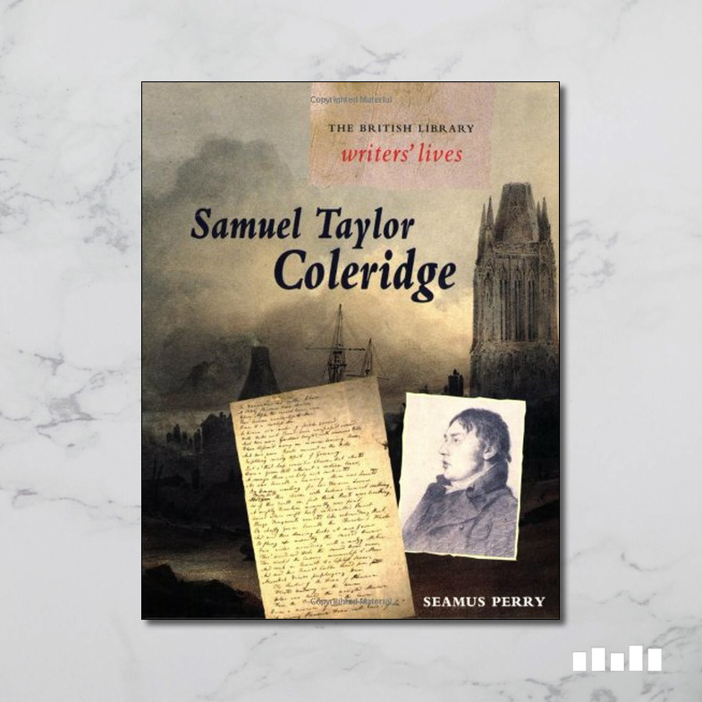 Samuel Taylor Coleridge (British Library Writers' Lives) - Five Books ...