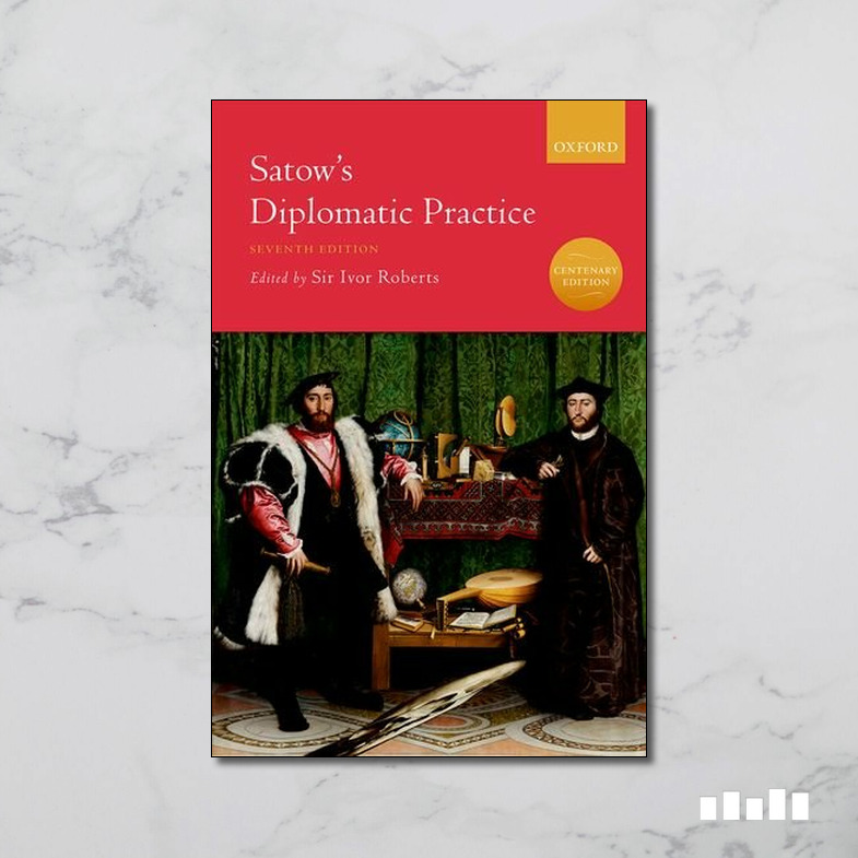 Satow’s Diplomatic Practice - Five Books Expert Reviews