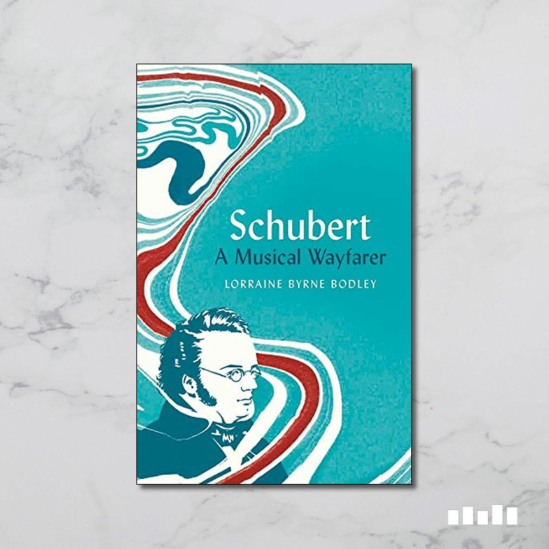 Schubert: A Musical Wayfarer - Five Books Expert Reviews