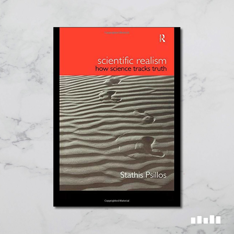 Scientific Realism: How Science Tracks Truth - Five Books Expert Reviews