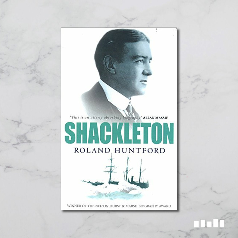Shackleton - Five Books Expert Reviews
