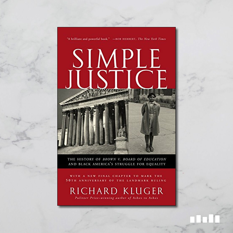 Simple Justice: The History of Brown v. Board of Education and Black ...