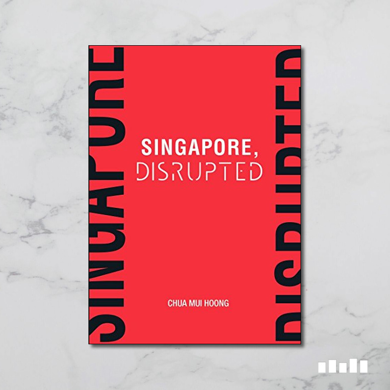 Singapore Disrupted - Five Books Expert Reviews