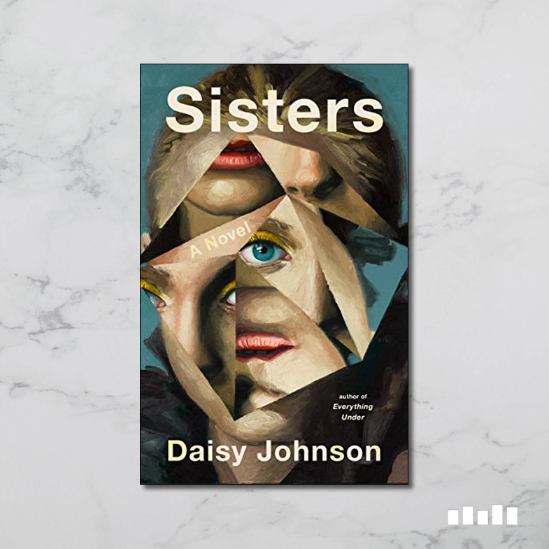 Sisters: A Novel - Five Books Expert Reviews