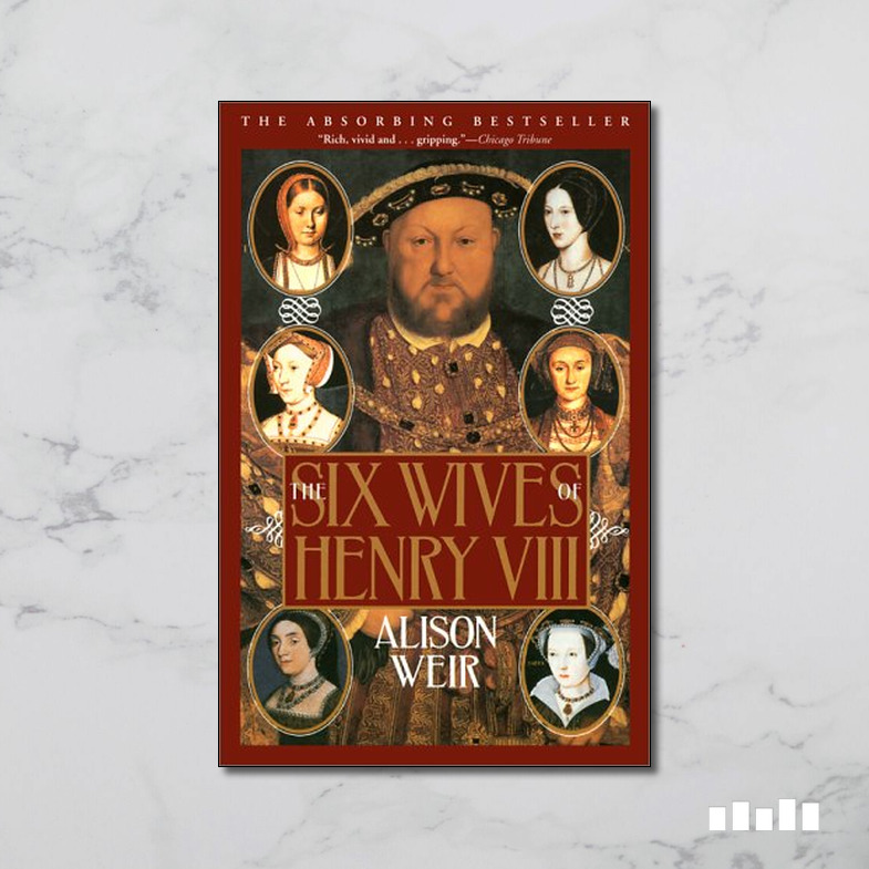 The Six Wives of Henry VIII - Five Books Expert Reviews