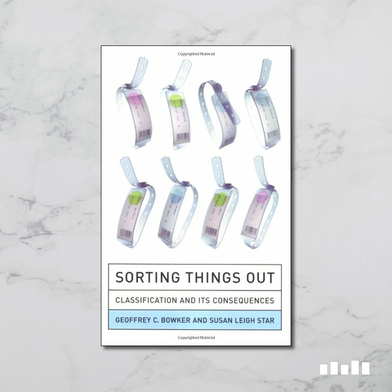 Sorting Things Out: Classification and Its Consequences - Five Books ...