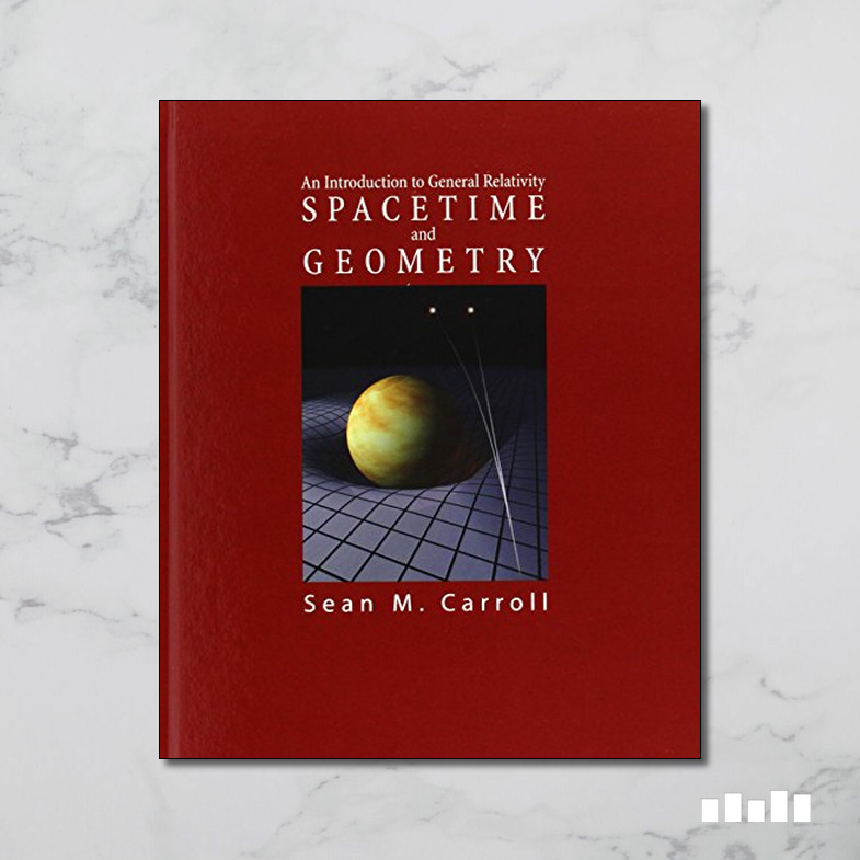 Spacetime and Geometry - Five Books Expert Reviews