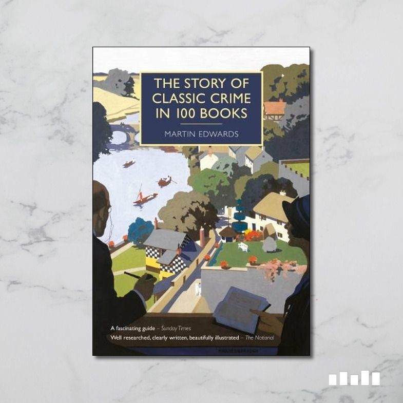 The Story of Classic Crime in 100 Books - Five Books Expert Reviews