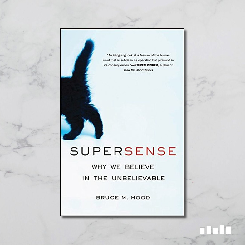 Supersense: Why We Believe in the Unbelievable - Five Books Expert Reviews