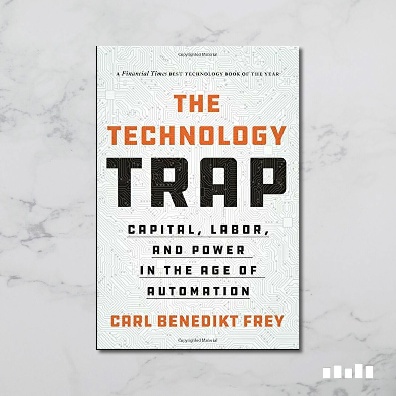 The Technology Trap - Five Books Expert Reviews
