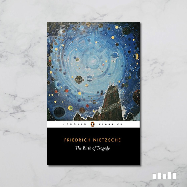 The Birth of Tragedy Out of the Spirit of Music - Five Books Expert Reviews