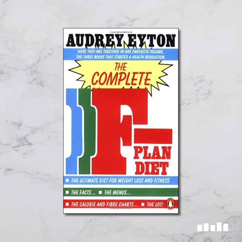 The F-Plan Diet: Lose Weight Fast and Live Longer - Five Books Expert ...