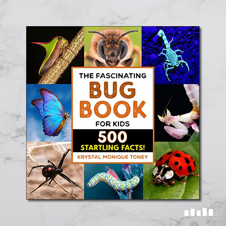 The Fascinating Bug Book for Kids: 500 Startling Facts! - Five Books ...