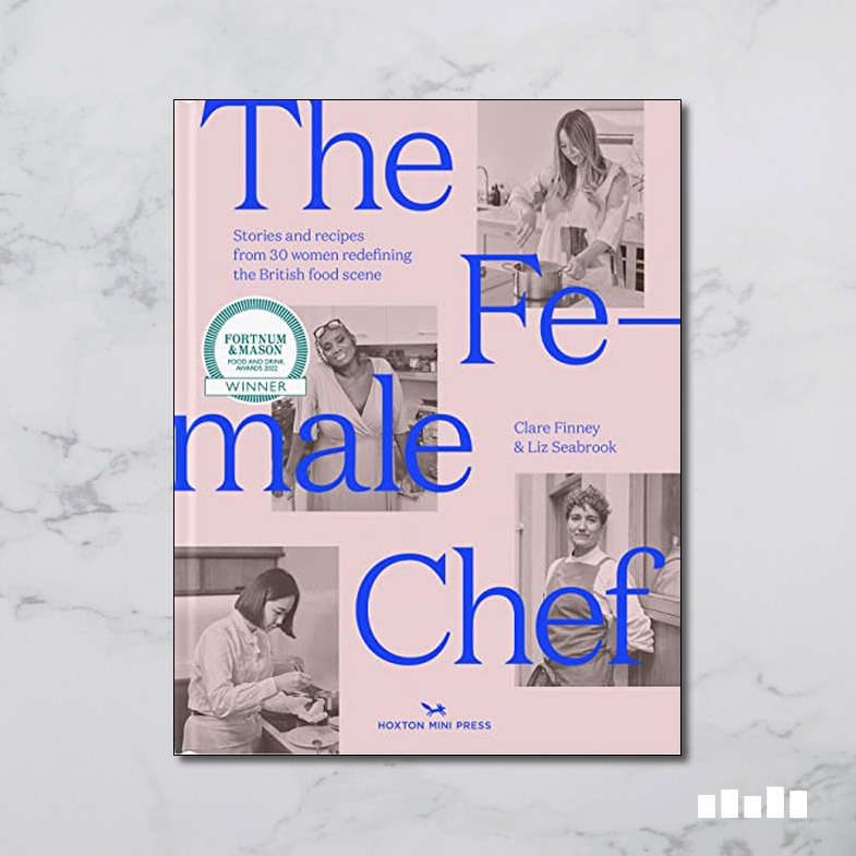 The Female Chef: 30 Women Redefining the British Food Scene - Five ...