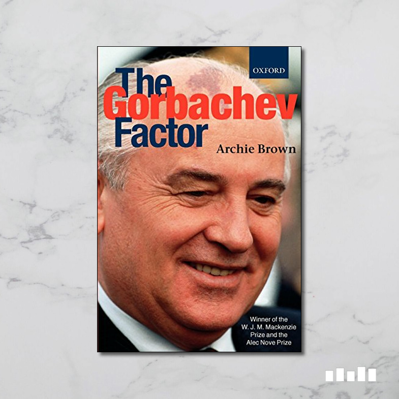 The Gorbachev Factor - Five Books Expert Reviews
