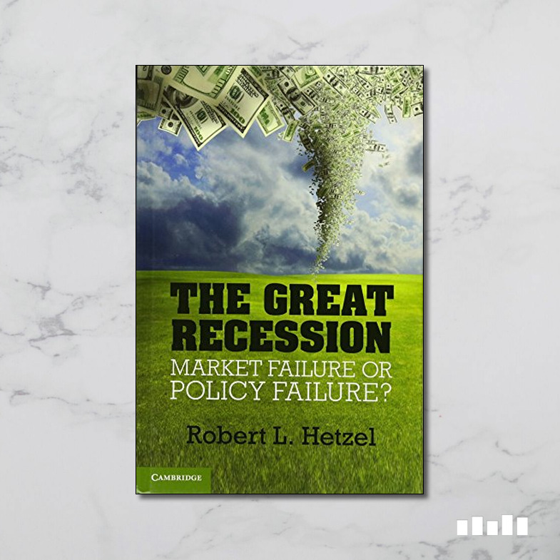 The Great Recession: Market Failure or Policy Failure? - Five Books ...