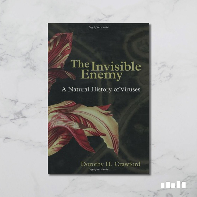 The Invisible Enemy: A Natural History of Viruses - Five Books Expert ...