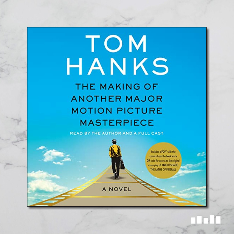 The Making of Another Major Motion Picture Masterpiece: A Novel - Five ...