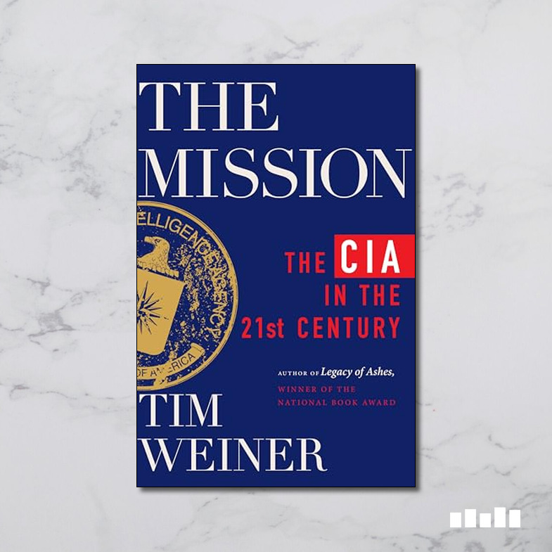 The Mission: The CIA in the 21st Century - Five Books Expert Reviews