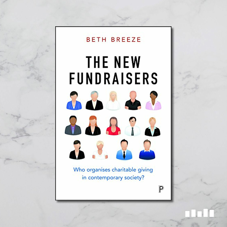 The New Fundraisers: Who Organises Charitable Giving in Contemporary ...