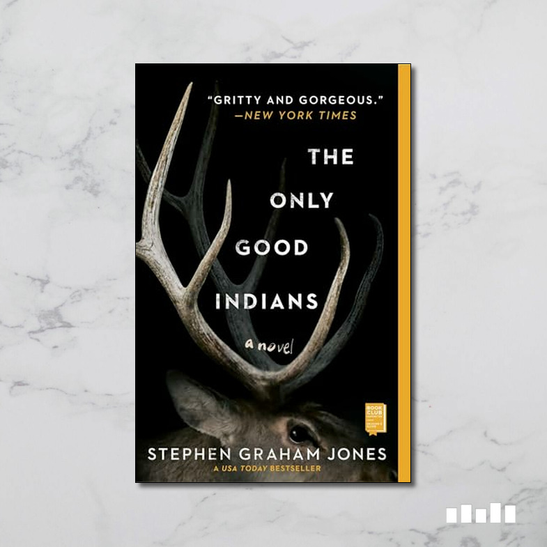 The Only Good Indians by Stephen Graham Jones - Five Books Expert Reviews