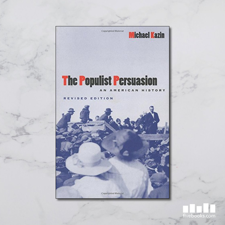 The Populist Persuasion - Five Books Expert Reviews