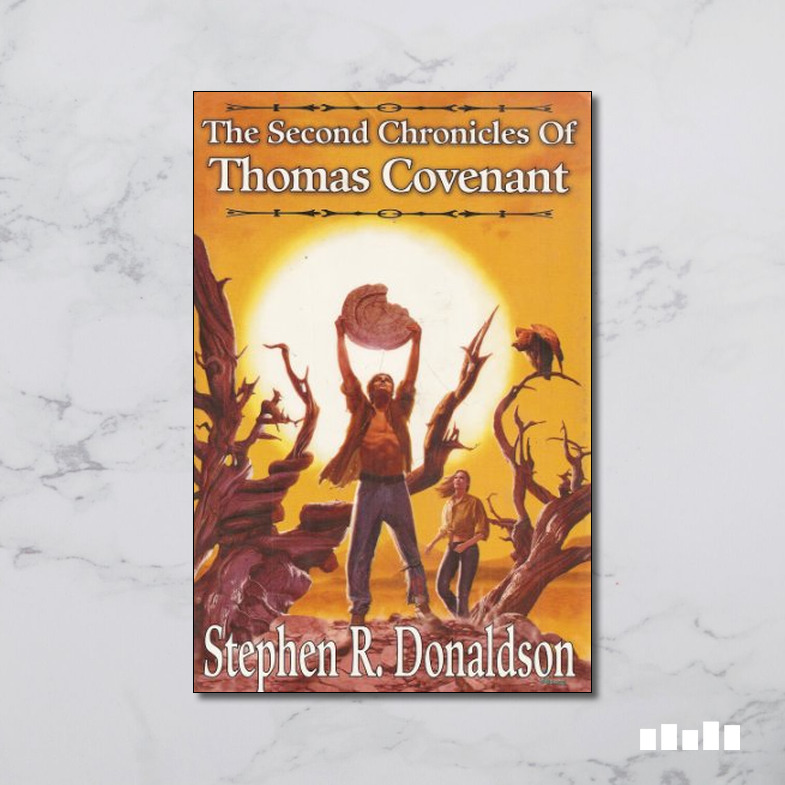 The Second Chronicles of Thomas Covenant - Five Books Expert Reviews