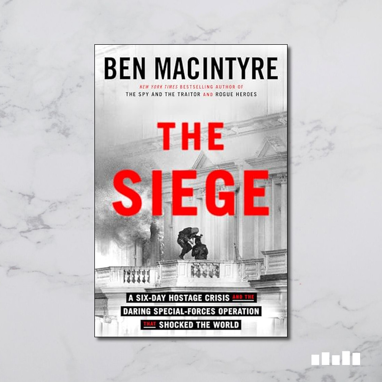 The Siege: A Six-Day Hostage Crisis and the Daring Special-Forces ...