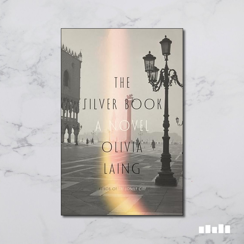 The Silver Book: A Novel - Five Books Expert Reviews