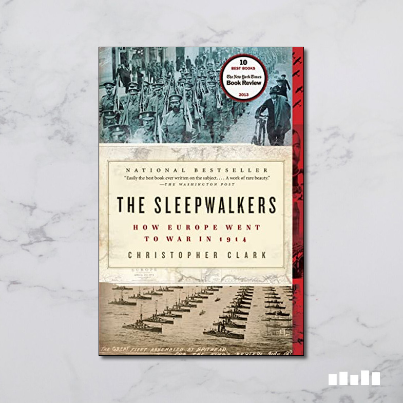 The Sleepwalkers: How Europe Went to War in 1914 - Five Books Expert ...