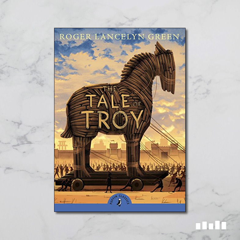The Tale of Troy - Five Books Expert Reviews