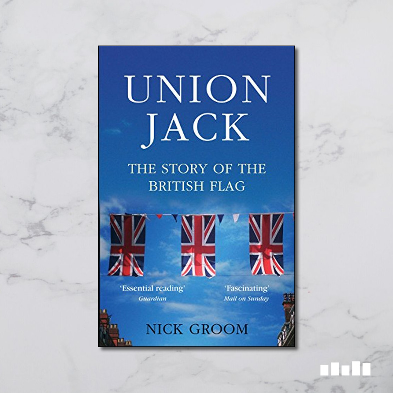 The Union Jack: The Story of the British Flag - Five Books Expert Reviews