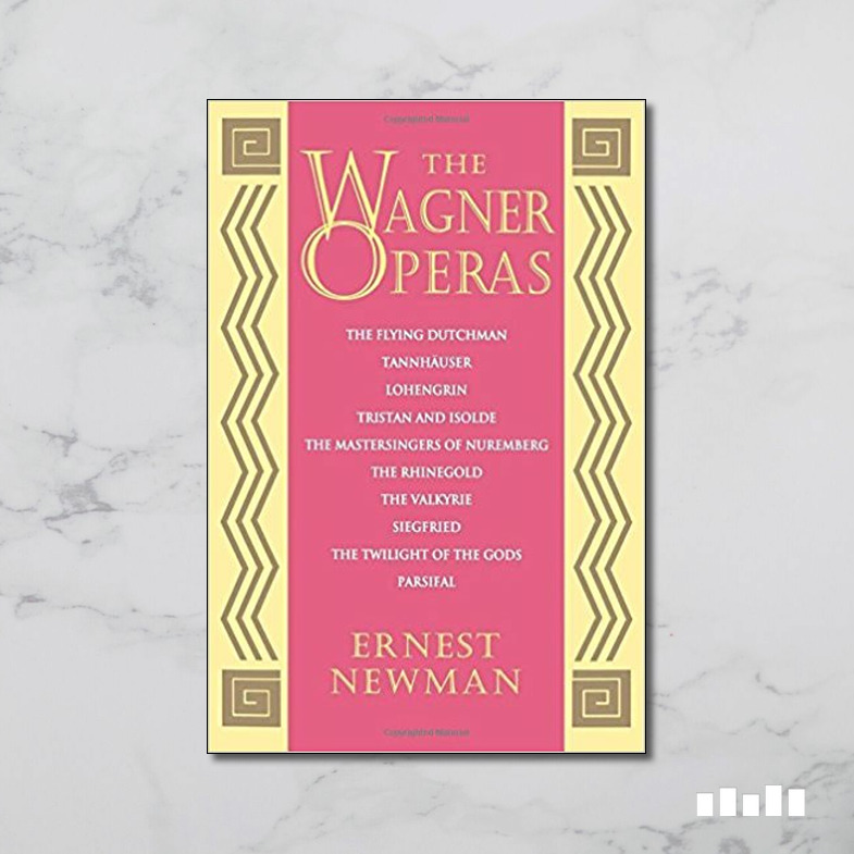 The Wagner Operas - Five Books Expert Reviews
