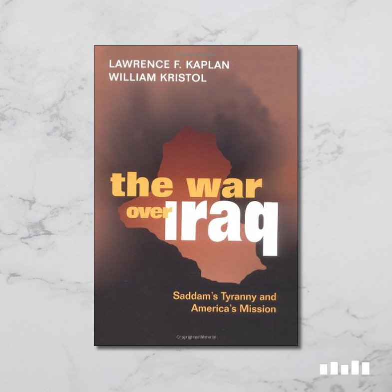 The War Over Iraq: Saddam's Tyranny and America's Mission - Five Books ...